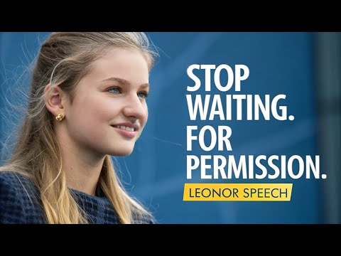 Stop Waiting for Permission - princess leonor motivational speech