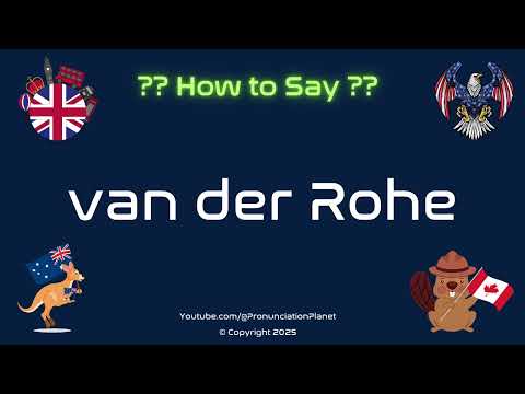 ๐๏ธ ๐จ How to Pronounce van der Rohe? (CORRECTLY) | Pronunciation Planet
