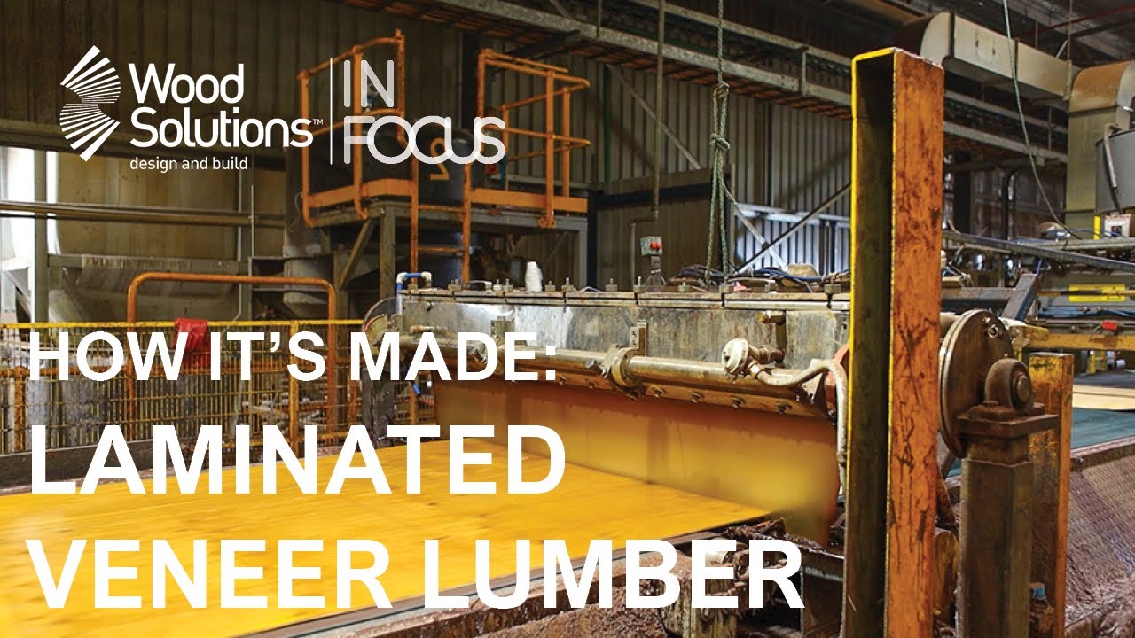 How It's Made: Laminated Veneer Lumber (LVL)