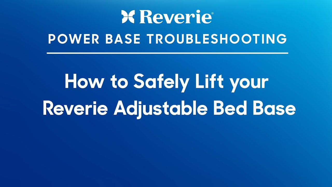 How to Safely Lift Your Reverie Adjustable Bed Base