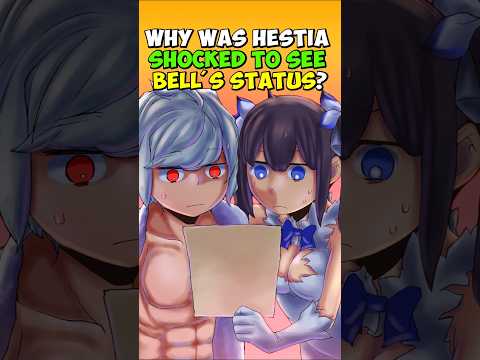 What Made Hestia Shocked Upon Seeing Bell's Status? #danmachiseason5 #danmachi #anime