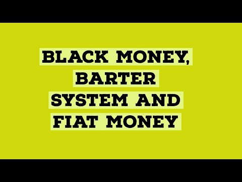 Black money, Barter system and fiat money | hindi/urdu