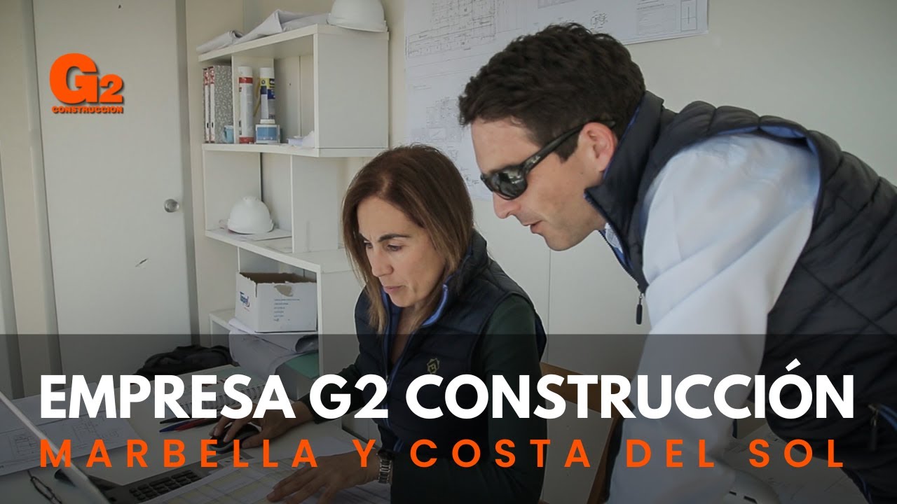 Empresa G2 Construcción Marbella y Costa del Sol