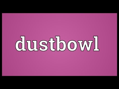 Dustbowl Meaning