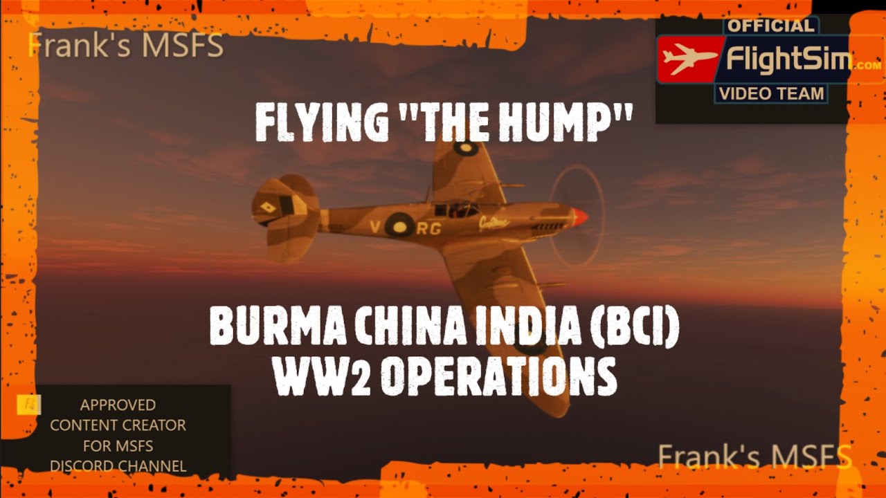Flying "The Hump" - Burma China India (BCI) WW2 Ops - Videos & Streams ...