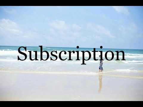 How To Pronounce Subscription🌈🌈🌈🌈🌈🌈Pronunciation Of Subscription