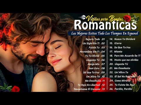 Las Mejores Baladas en Espanol de los 80 - 90 Mix ♪ღ♫ Viejitas Pero Bonitas - Los Sonidos del Ayer