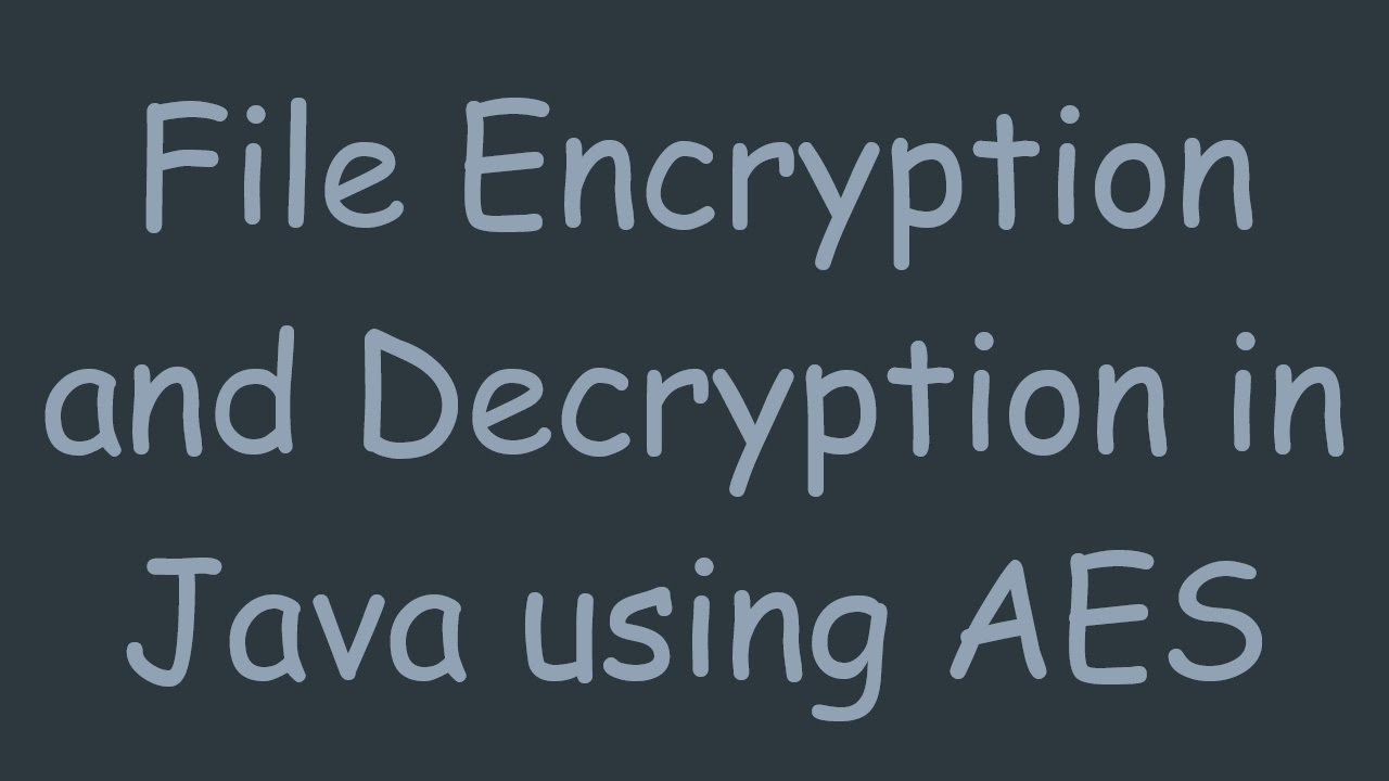 File Encryption and Decryption in Java using AES