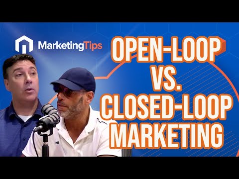 Data-Driven Marketing | Open vs. Closed-Loop Systems
