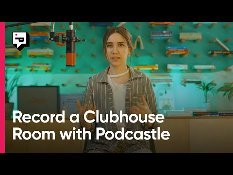 How to record a Clubhouse room using Podcastle?