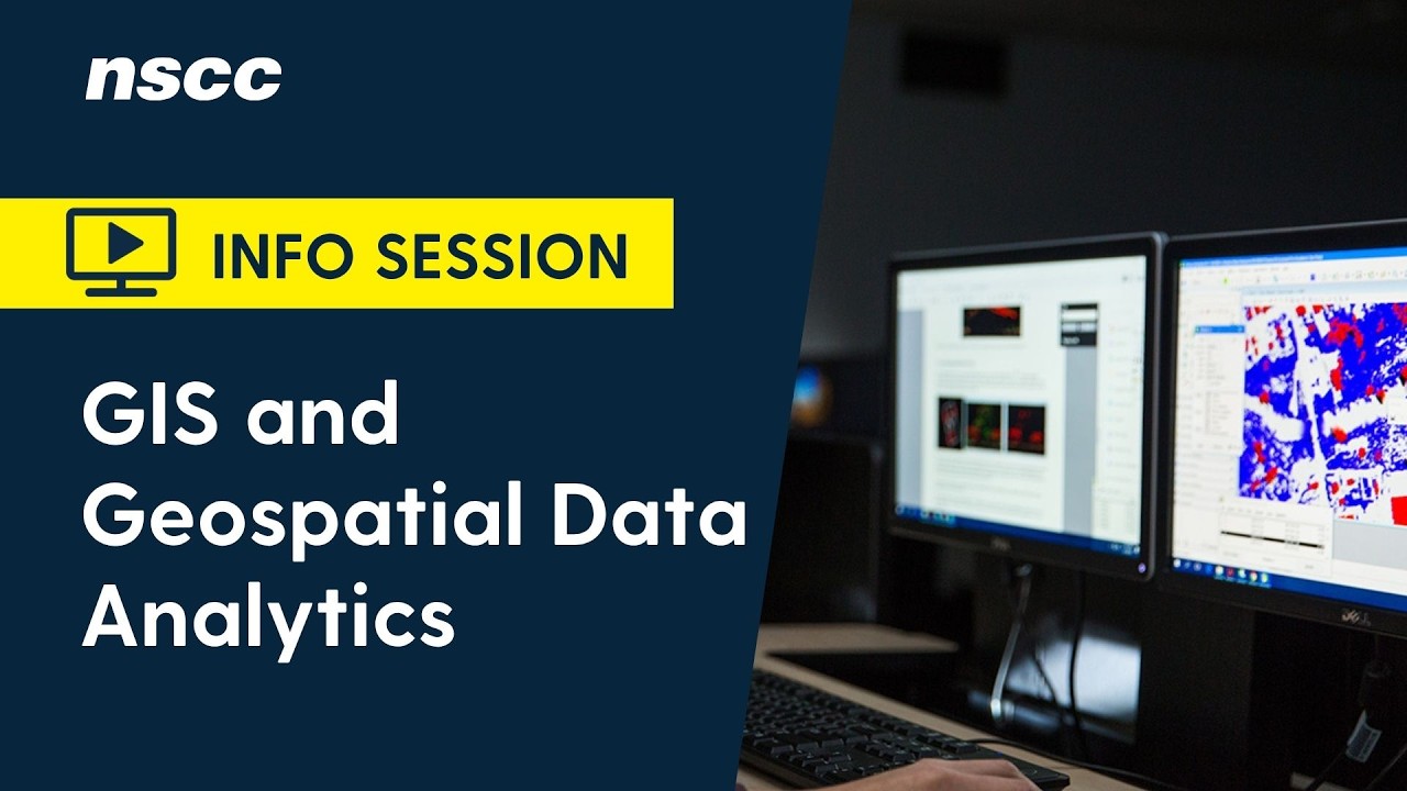 NSCC program info session: Geographic Information Systems and Geospatial Data Analytics