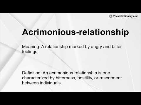 Acrimonious-relationship Meaning