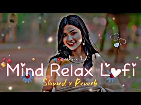 ๐ฅฐ MIND RELAX LOFI SONGS 2025 | LOFI MASHUP SONG โจ | LOVE MASHUP SONG | LOFI MASHUP VIBES |LOVE SONGS