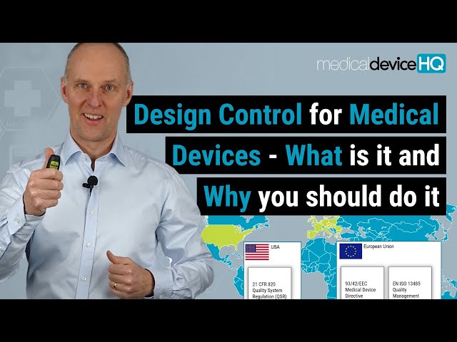 Understanding Design Control for Medical Devices: Importance and ...