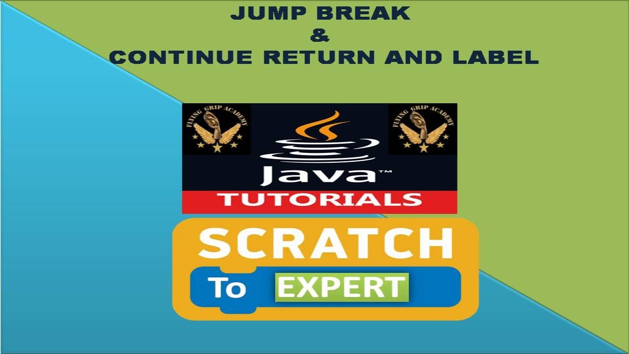23 - JUMP BREAK AND CONTINUE RETURN AND LABEL