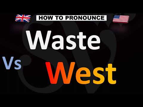 How to Pronounce Waste VS. West
