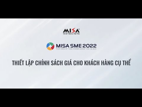 MISA SME 2022 - Thiết lập chính sách giá cho từng khách hàng