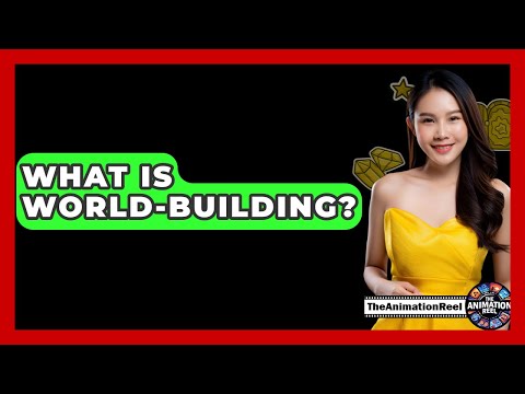 What Is World-building? - The Animation Reel