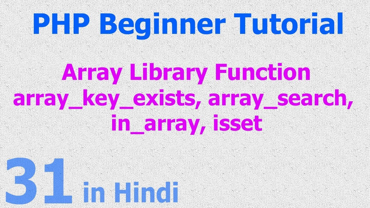 31 - PHP Array Function - array_key_exists, array_search,  in_array, isset