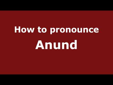 How to Pronounce Anund - PronounceNames.com