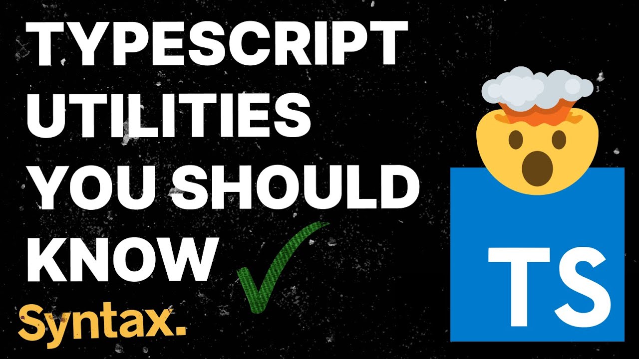 TypeScript Utilities You Should Know