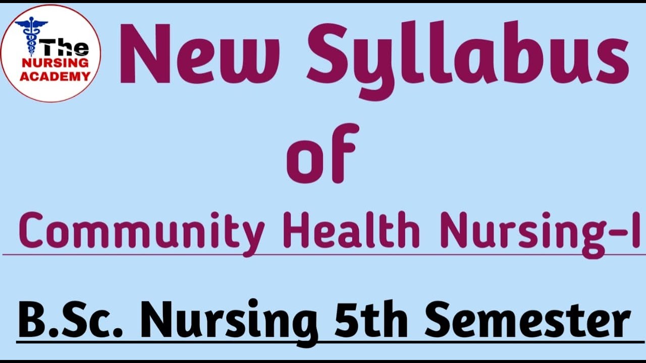 Community Health Nursing I syllabus for BSc Nursing 5th semester / updated syllabus