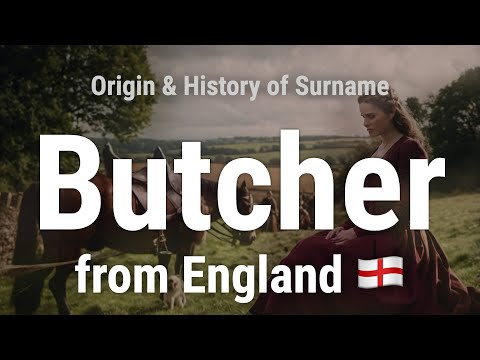 Butcher from England 🏴 - Meaning, Origin, History & Migration Routes of Surname