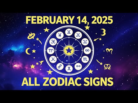 Horoscope February 14, 2025 – Daily Predictions for All Zodiac Signs