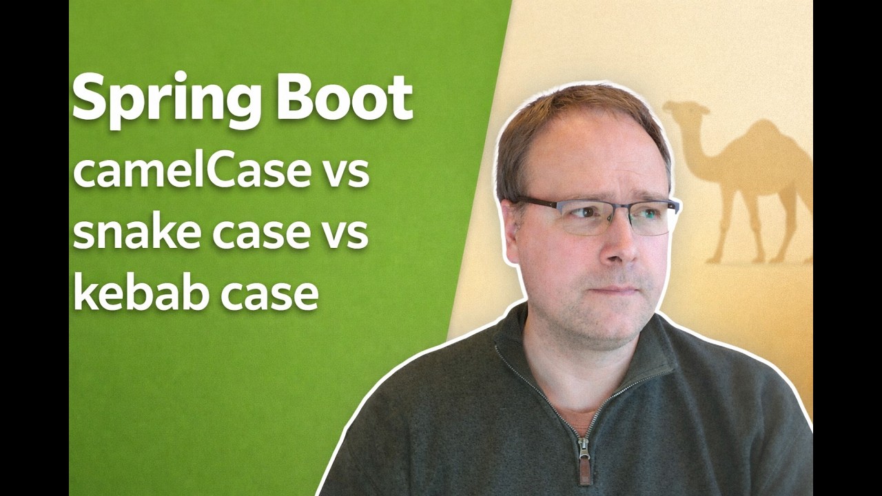 Spring Boot camelCase vs snake case vs kebab case