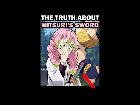 The Truth About Mitsuri Kanroji's Nichirin Katana. #mitsurikanroji #demonslayer