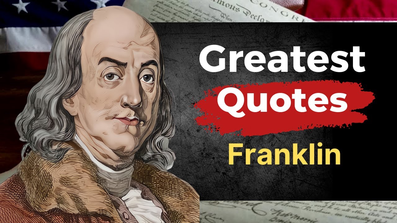 top 20 benjamin franklin quotes - benjamin franklin life changing quotes
