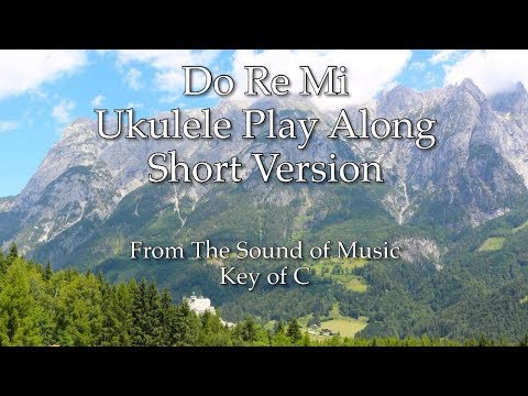 Do Re Mi (Sound of Music) Ukulele Play Along Short Version