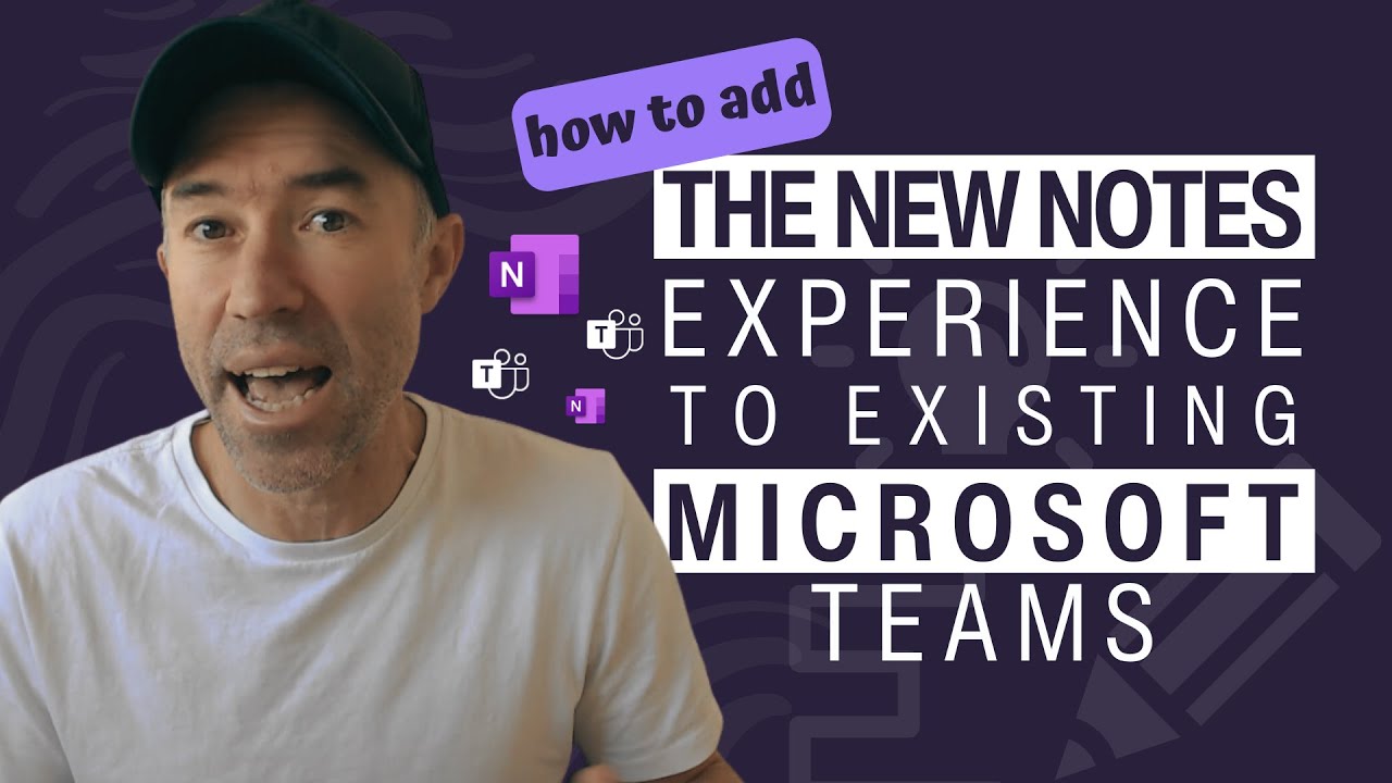 How to add the new Notes experience to existing Microsoft Tea...