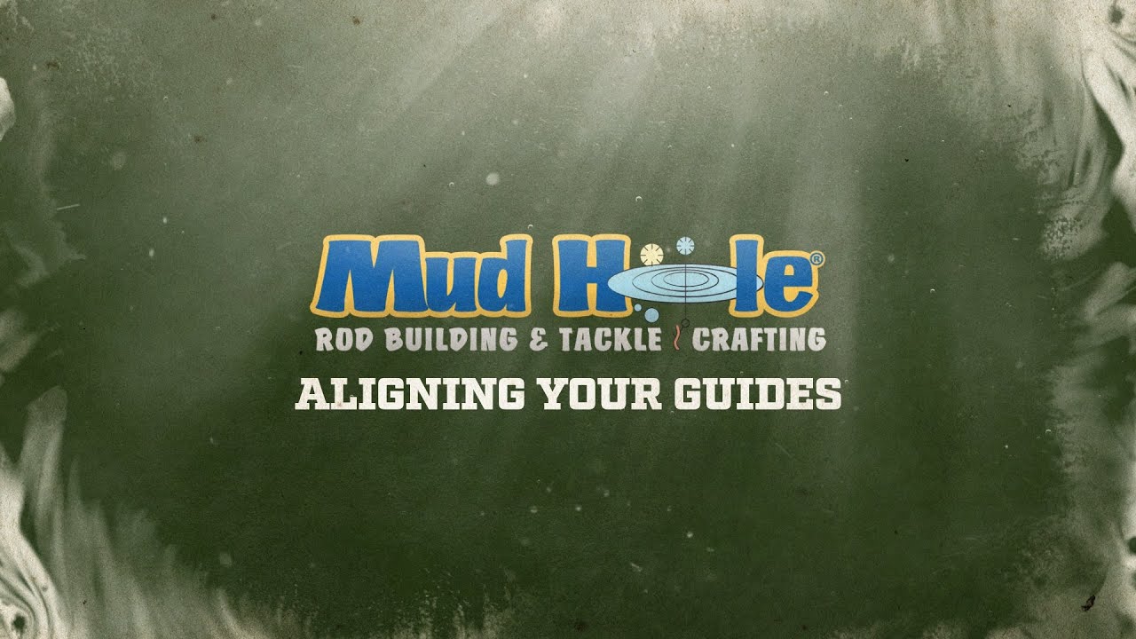 Aligning Your Guides | Mud Hole Remote Rod Building Classes