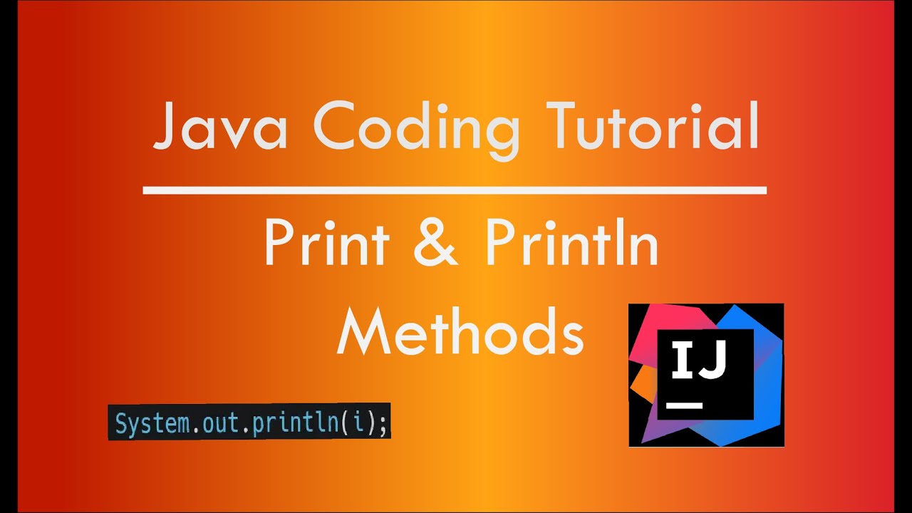 Java Tutorial: Print and Println Methods