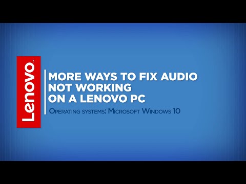 More Ways to Fix Audio Not Working on a Lenovo PC - Windows 10