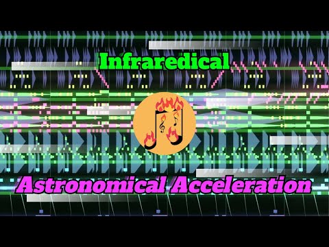 Astronomical Acceleration - Infraredical | Made With Ultrabox