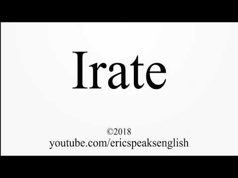 How to Pronounce Irate