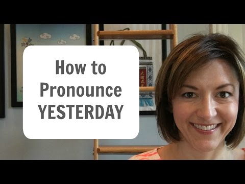 Learn to Pronounce YESTERDAY - American English Pronunciation Lesson #learnenglish
