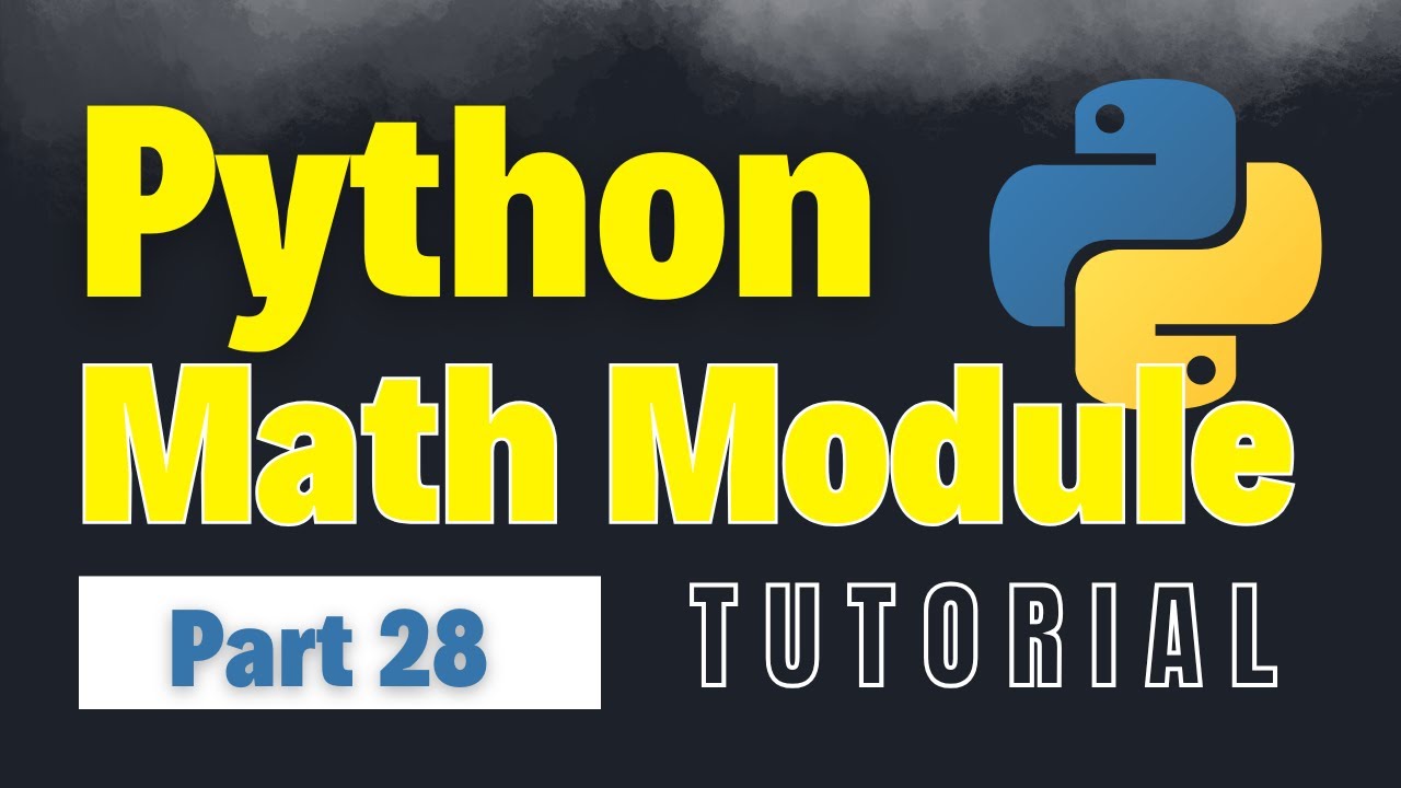 Python Math Module | Mathematical Functions in Python | Python Full Course for Beginners Part 28