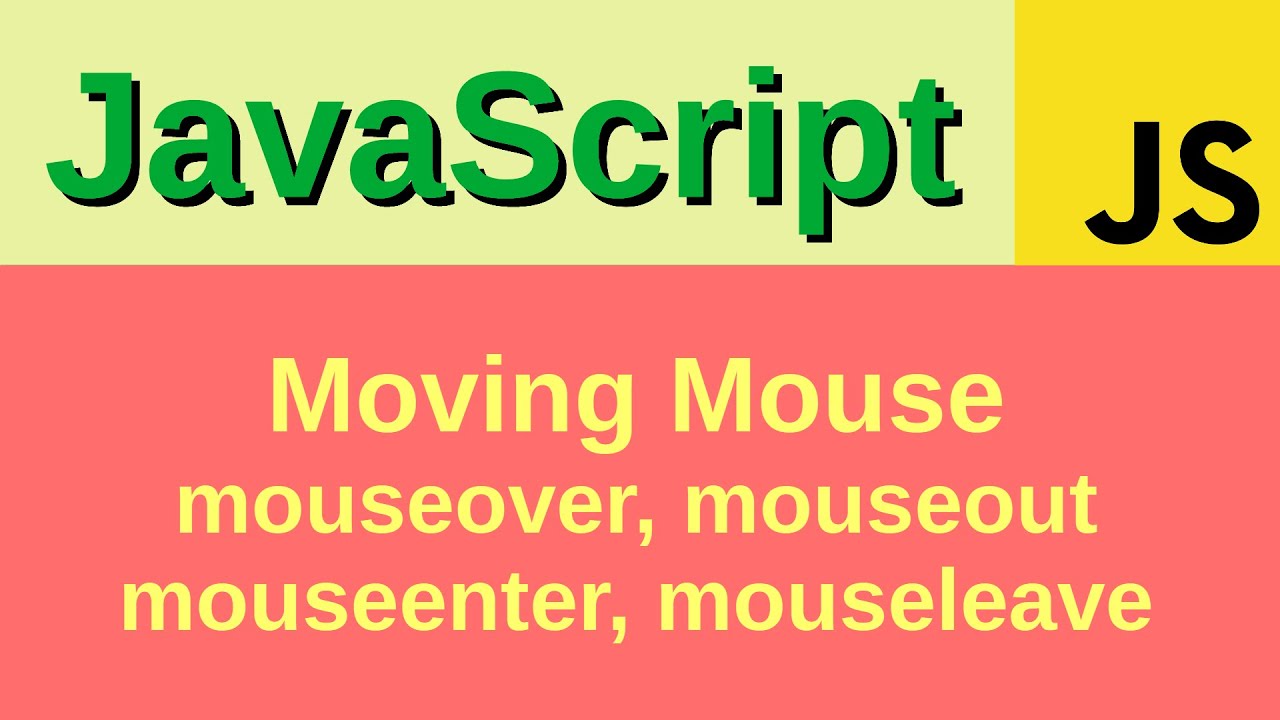 Moving mouse events - Basic JavaScript Fast (65) | mouseover, mouseout, mouseenter, mouseleave