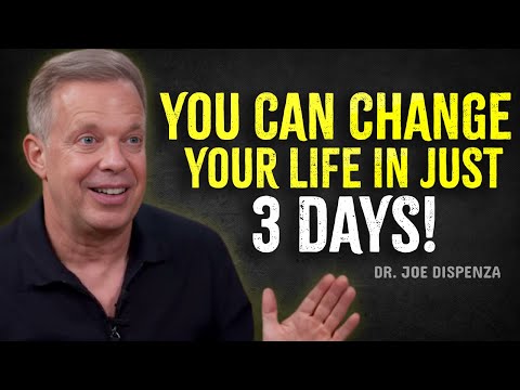 The Easiest Way to Change Your Life in Just 3 Days - Joe Dispenza Motivation
