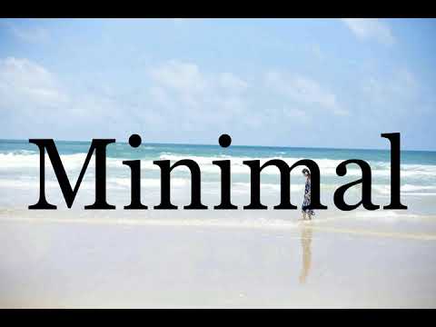 How To Pronounce Minimal🌈🌈🌈🌈🌈🌈Pronunciation Of Minimal