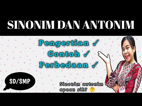MENGENAL SINONIM DAN ANTONIM