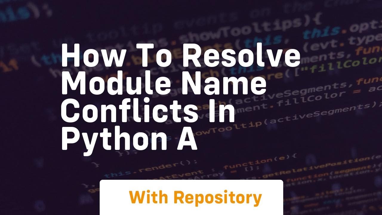 how to resolve module name conflicts in python a