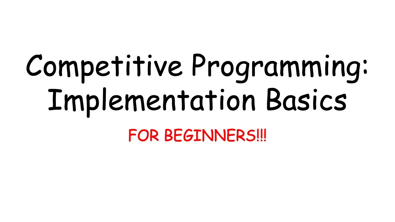 Competitive Programming | Implementation Basics