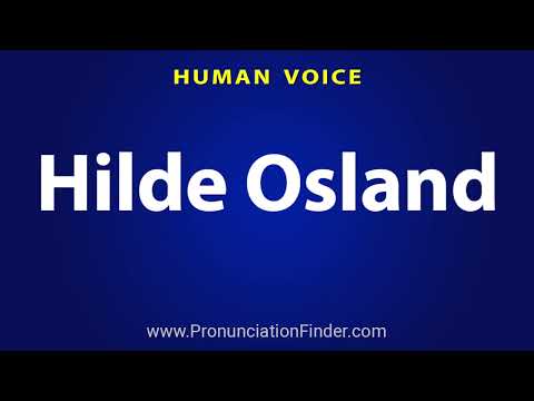 How To Pronounce Hilde Osland