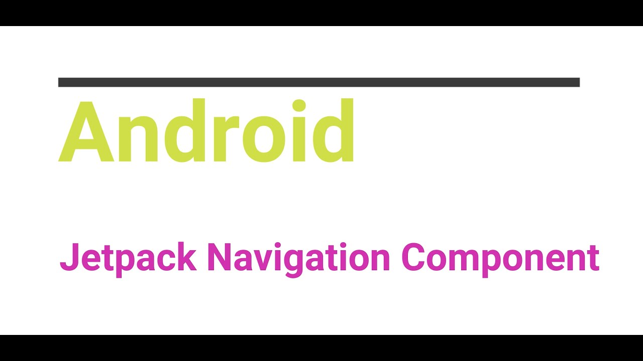 Android Jetpack Navigation Component in Kotlin using android studio