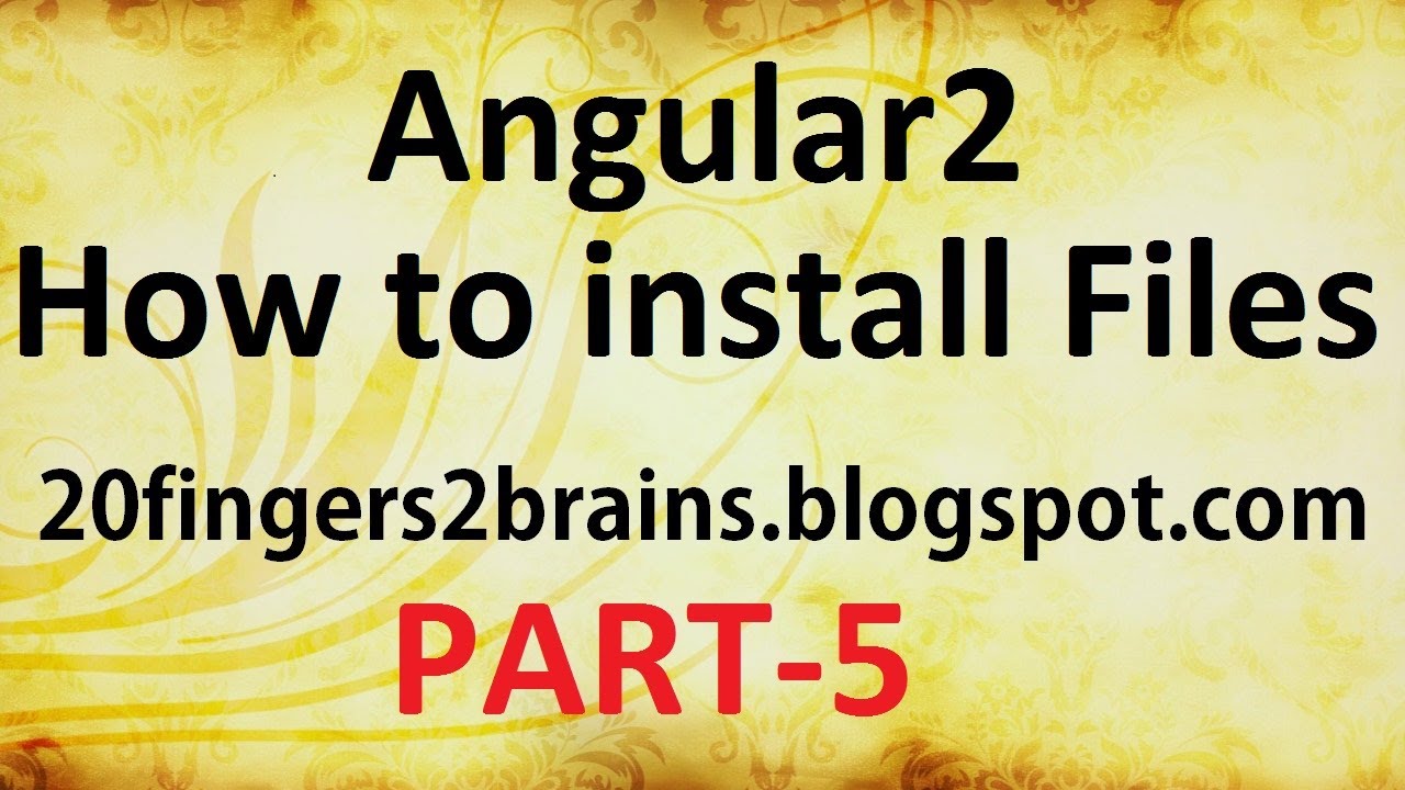 Angular 2 - Installation and Files, Node Modules
