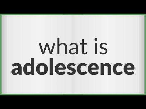 Adolescence | meaning of Adolescence